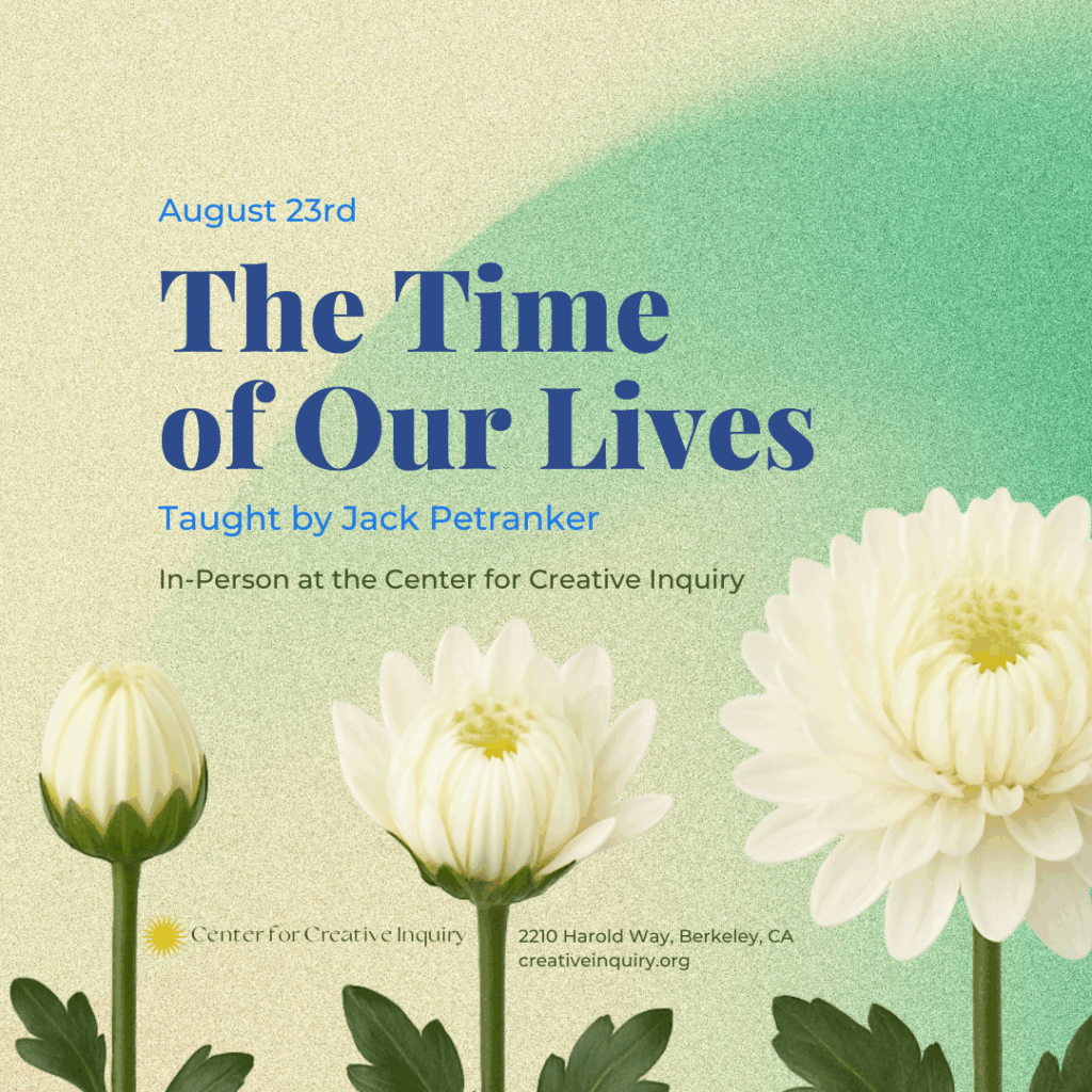 The Time of our Lives - Center for Creative Inquiry